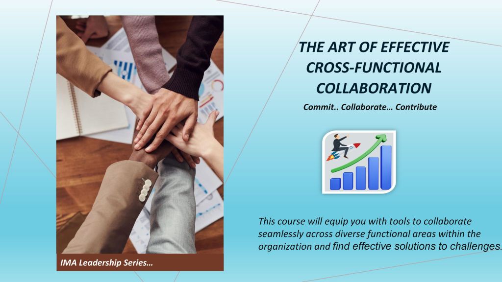 The Art of Effective Cross-Functional Collaboration – IMA Learning ...