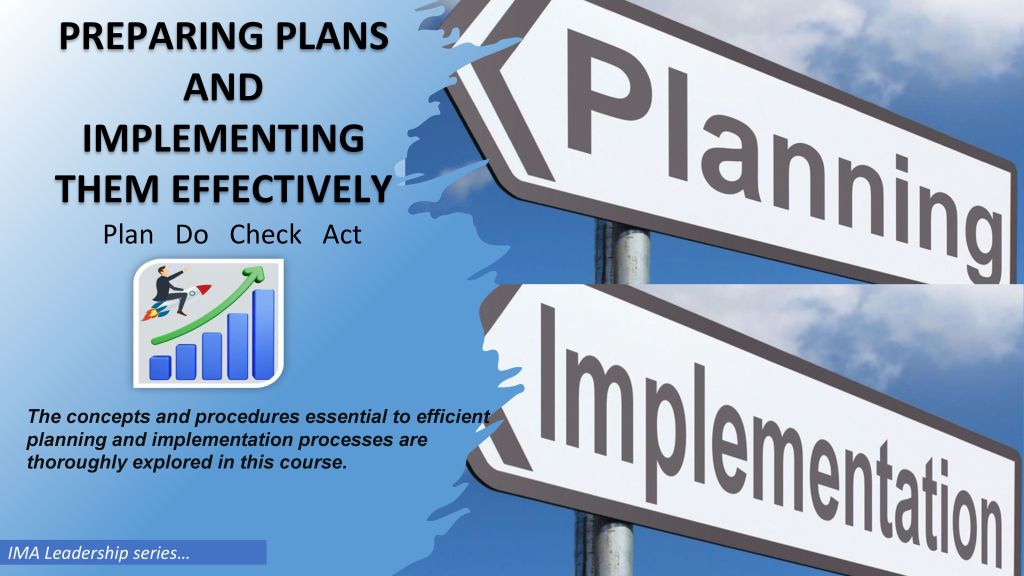 Preparing Plans and Implementing them effectively – IMA Learning Solutions